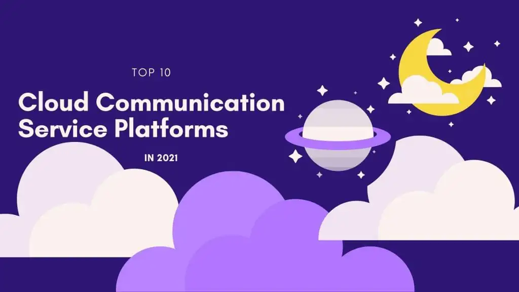 Top Ten Cloud Communication Platforms in 2021 – Dappros