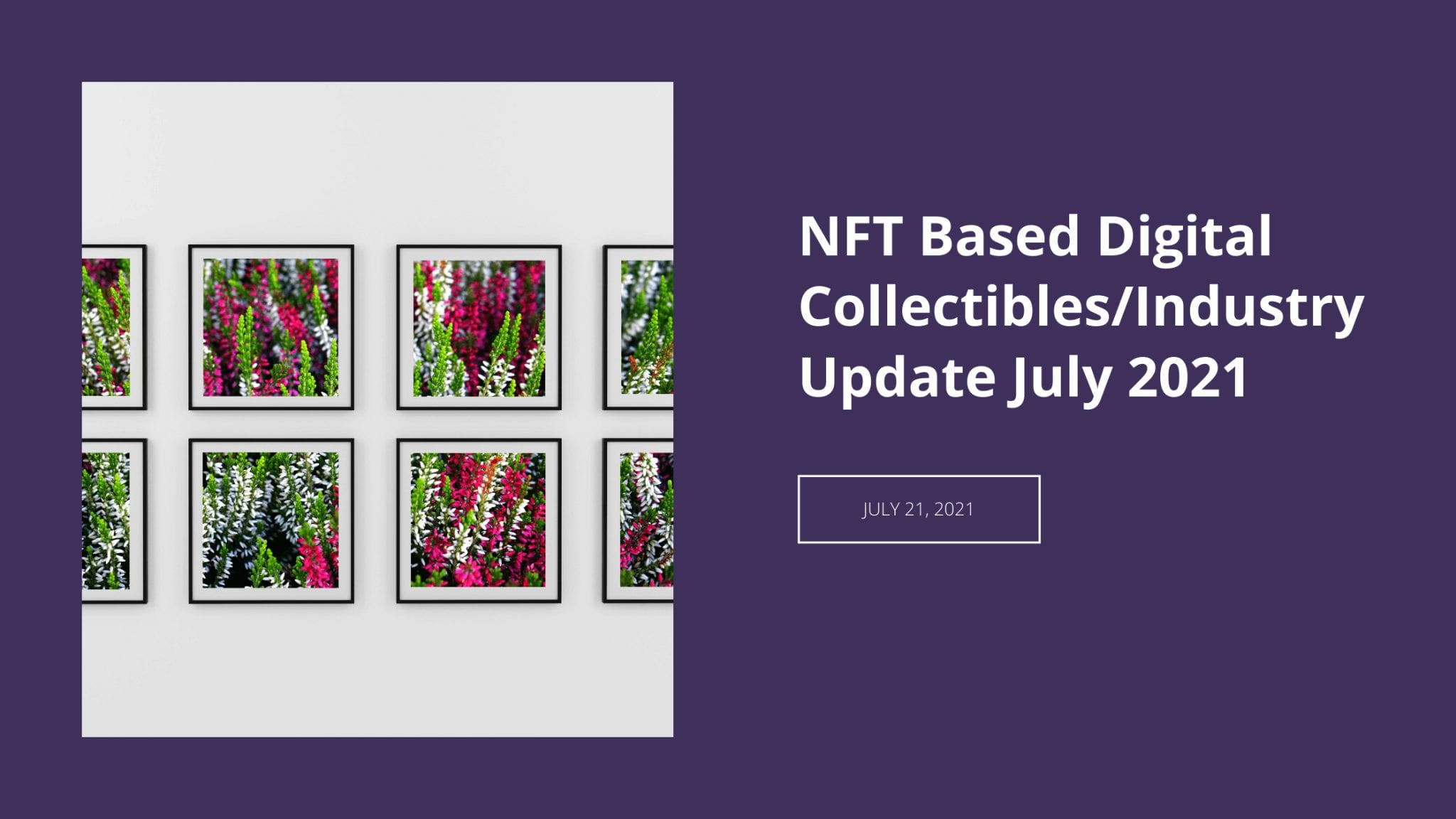 Know more about NFT based digital collectibles and updates