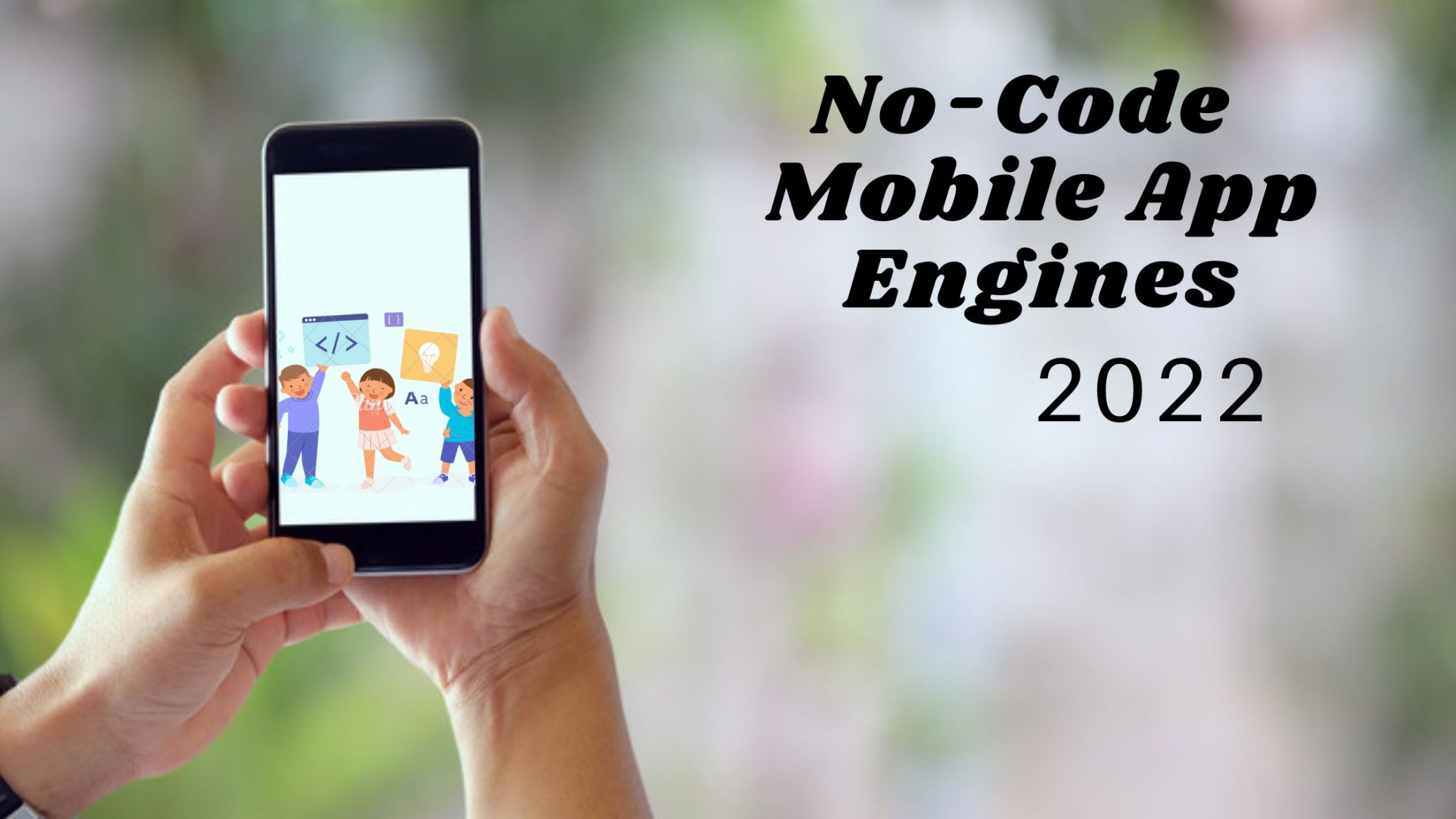 No Code / Low Code Mobile App Engines 2022